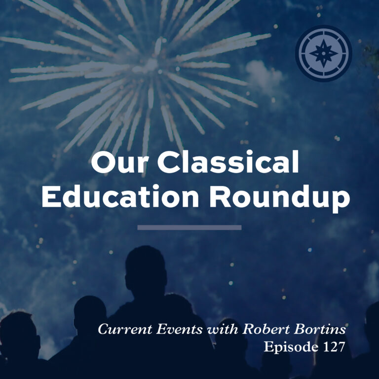 Our Classical Education Roundup - Refining Rhetoric with Robert Bortins